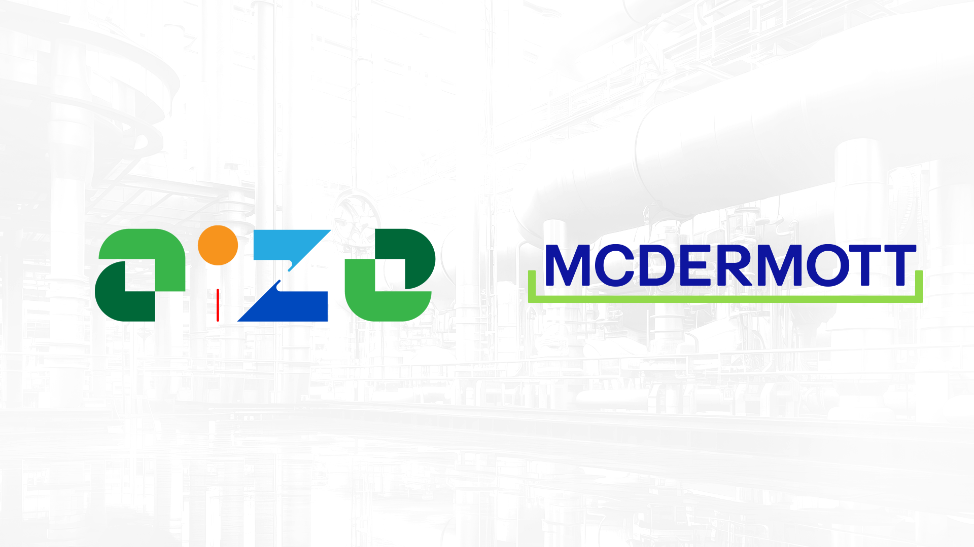 Aize has signed a Memorandum of Understanding (MoU) with McDermott